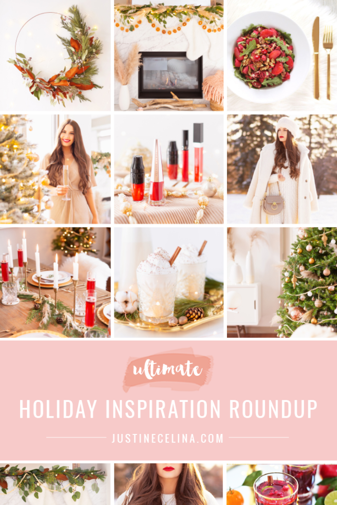 ULTIMATE HOLIDAY INSPIRATION ROUNDUP - JustineCelina